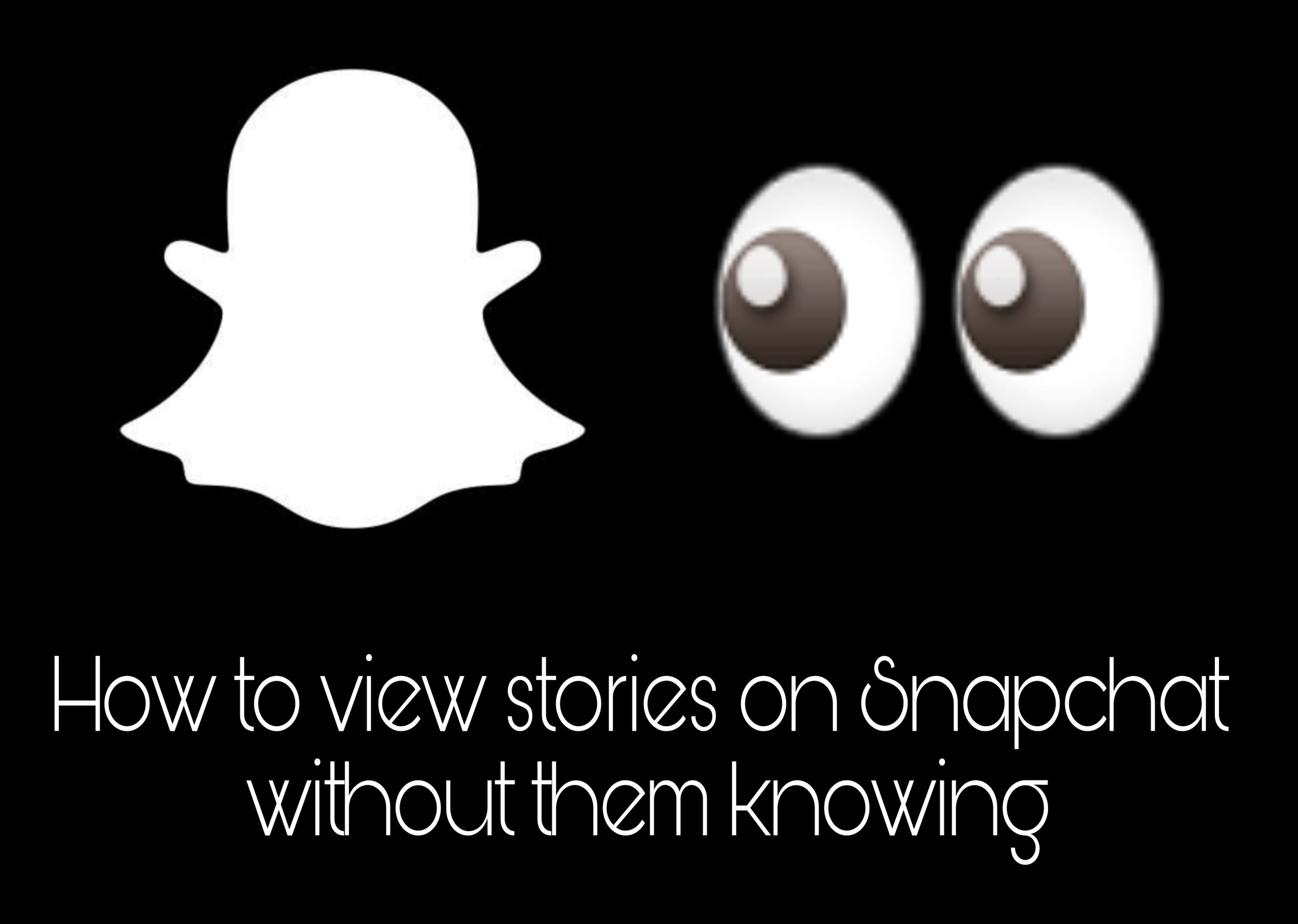 How To View Stories On Snapchat Without Them Knowing how-to-view-stories-on-snapchat-without-them-knowing